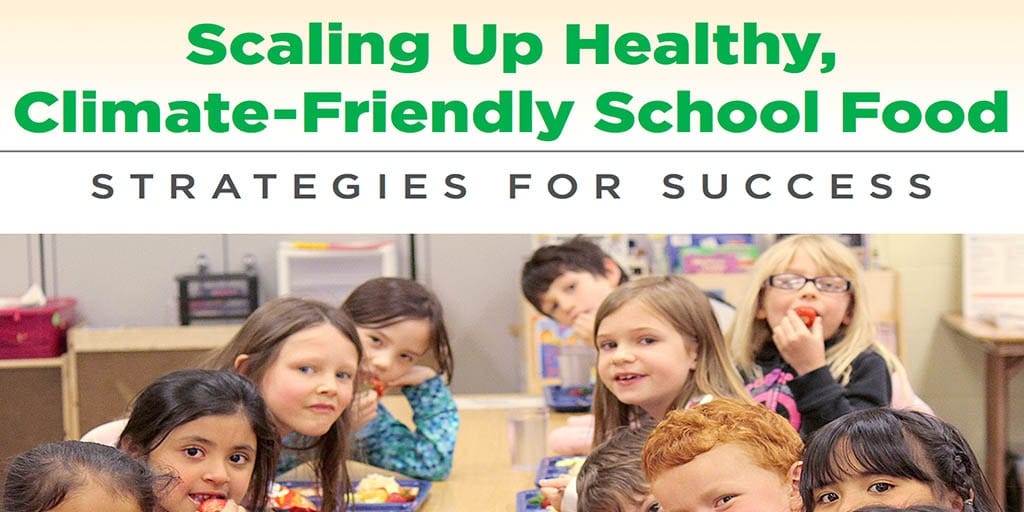 Scaling Up Healthy, Climate-Friendly School Food